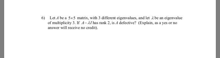 Solved 6) Let A be a 5x5 matrix, with 3 different | Chegg.com