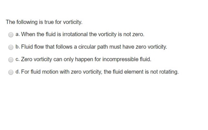 Solved The following is true for vorticity. a. When the | Chegg.com