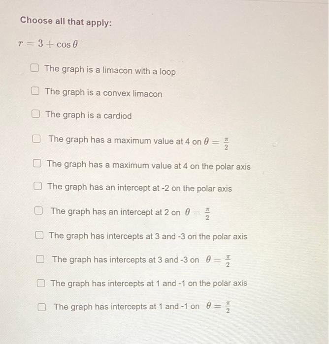 Solved Choose all that apply: T= 3 + cose The graph is a | Chegg.com