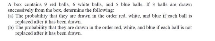 Solved A box contains 9 red balls, 6 white balls, and 5 blue | Chegg.com
