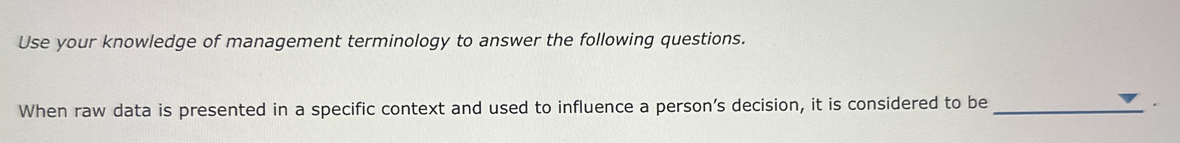 Solved Use your knowledge of management terminology to | Chegg.com