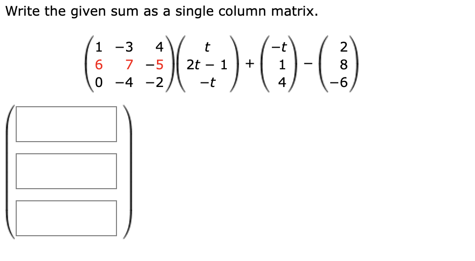 Solved Write the given sum as a single column | Chegg.com