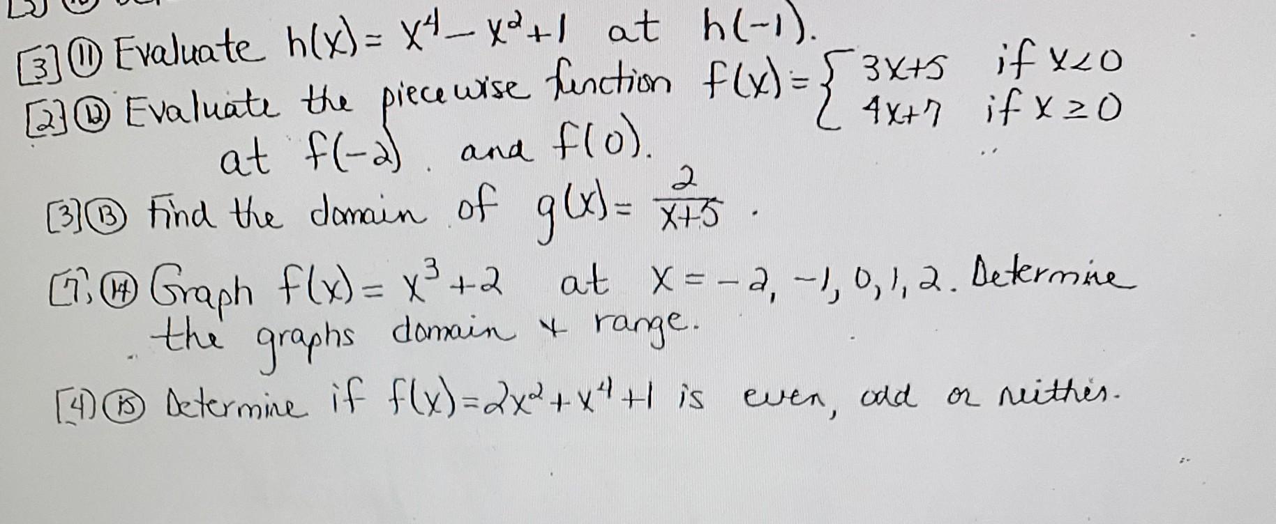 Solved [3] (11) Evaluate h(x)=x4−x2+1 at h(−1). [2] (1) | Chegg.com