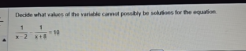 Solved Decide what values of the variable cannot possibly be | Chegg.com