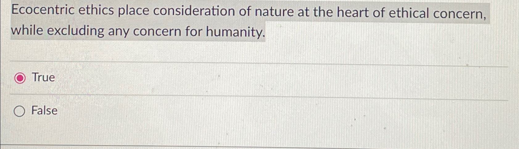 Solved Ecocentric ethics place consideration of nature at | Chegg.com