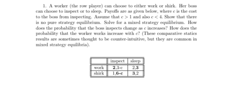 Solved A worker (the row player) ﻿can choose to either work | Chegg.com