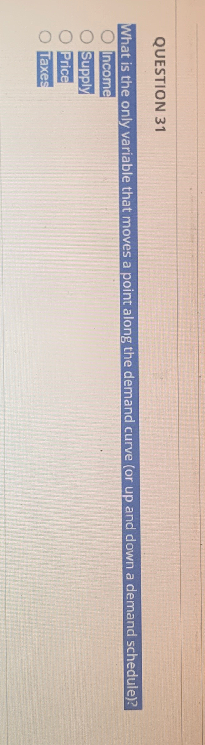 Solved QUESTION 31What is the only variable that moves a | Chegg.com