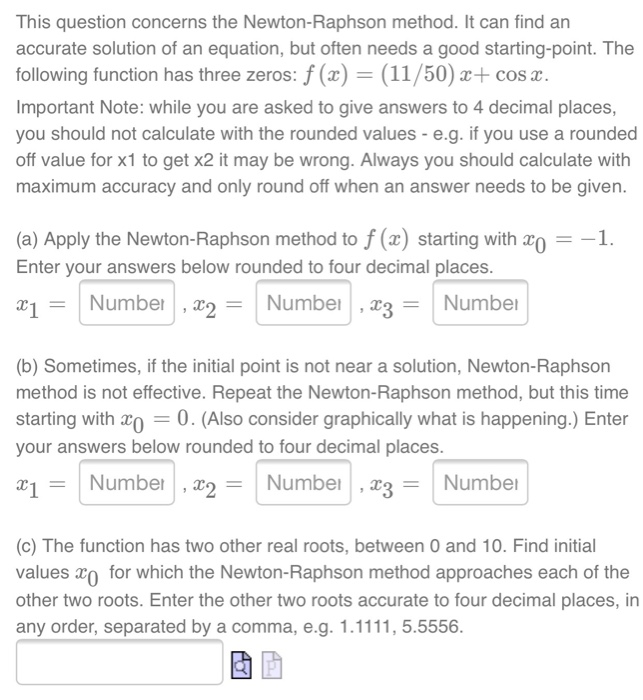 Solved This question concerns the Newton-Raphson method. It | Chegg.com