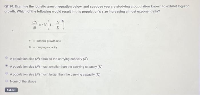 Solved Q2.20. Examine the logistic growth equation below, | Chegg.com