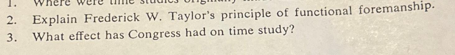 Solved Explain Frederick W. ﻿Taylor's principle of | Chegg.com