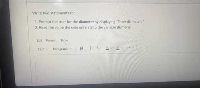 Solved Write two statements to: 1. Prompt the user for the | Chegg.com