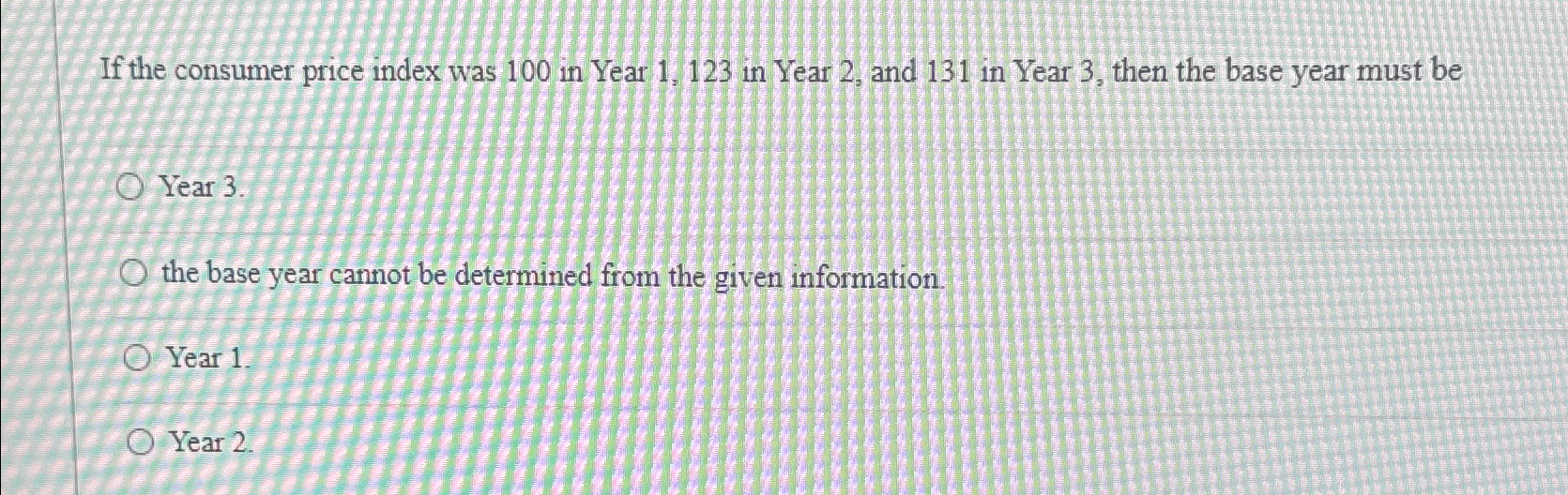 Solved If the consumer price index was 100 ﻿in Year 1,123 | Chegg.com
