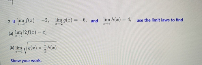 Solved 2. If lim f(x) = -2, lim g(x) = -6, and limh(x) = 4, | Chegg.com