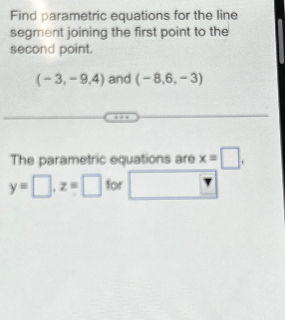 Solved Find Parametric Equations For The Line Segment