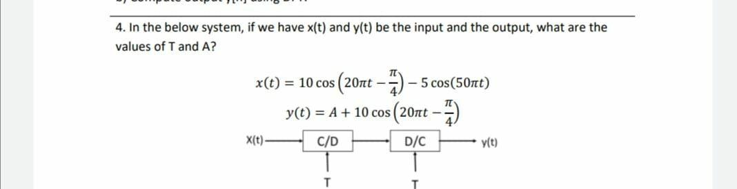 Solved 4. In the below system, if we have x(t) and y(t) be | Chegg.com
