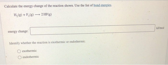 Solved Calculate the energy change of the reaction shown. | Chegg.com