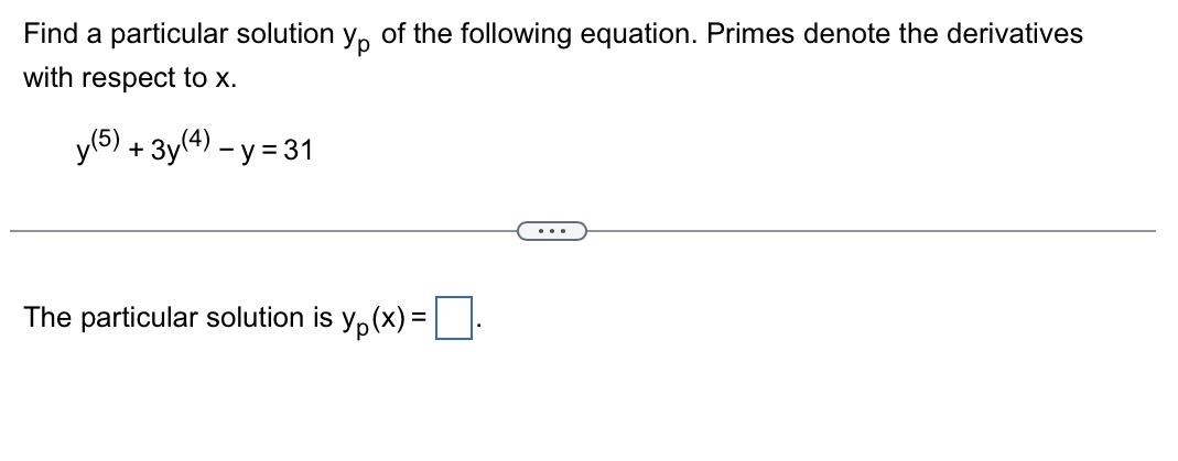 Solved Find a particular solution yp ﻿of the following | Chegg.com