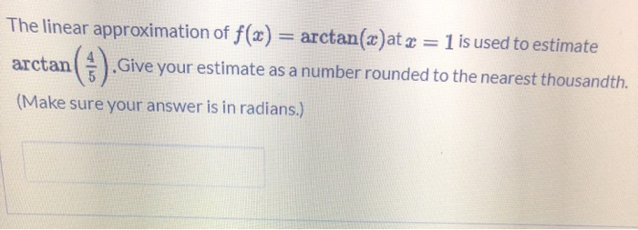 Solved The linear approximation of f(x) = arctan(x)at 2 = 1 | Chegg.com