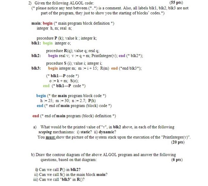 2) Given the following ALGOL code: (55 pts) (* please | Chegg.com