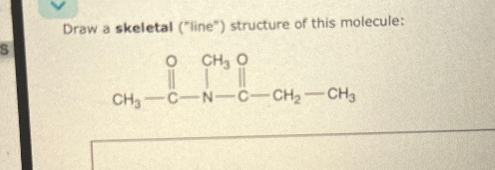Solved Draw a skeletal ("line") ﻿structure of this molecule: | Chegg.com
