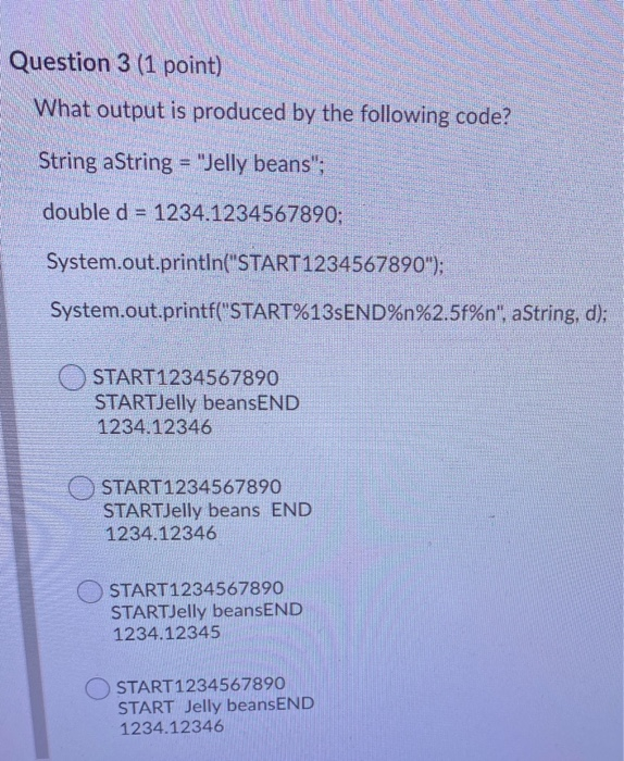 Solved Question 3 (1 point) What output is produced by the | Chegg.com