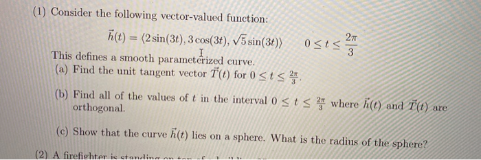 Solved (1) Consider the following vector-valued function: | Chegg.com