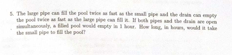 Solved The large pipe can fill the pool twice as fast as the | Chegg.com