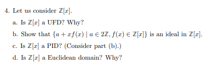 Solved Let us consider Z[x].a. ﻿Is Z[x] ﻿a UFD? Why?b. ﻿Show | Chegg.com