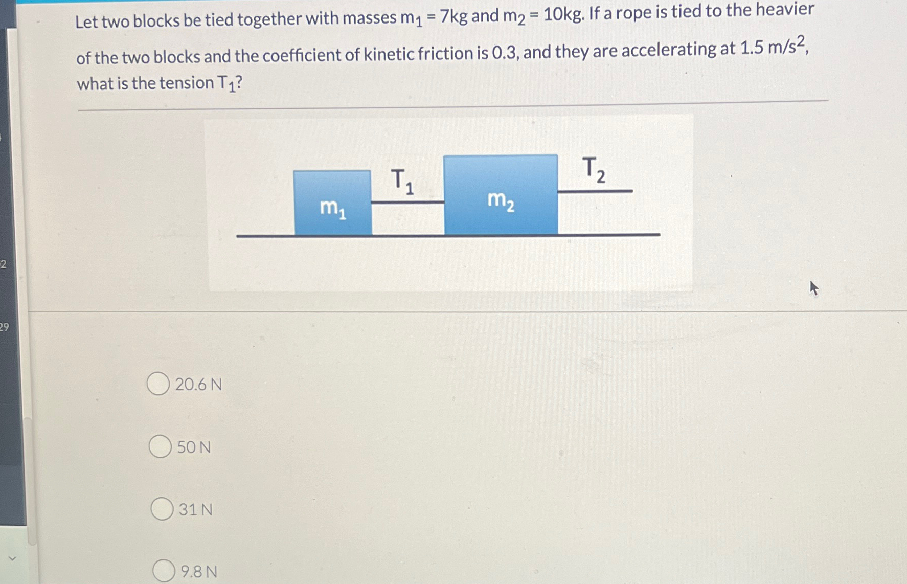 Solved Let two blocks be tied together with masses m1=7kg | Chegg.com