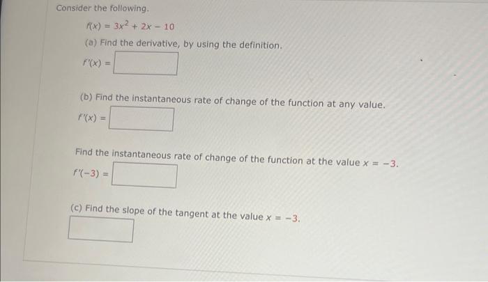 Solved Constder the following. f(x)=3x2+2x−10 (a) Find the | Chegg.com