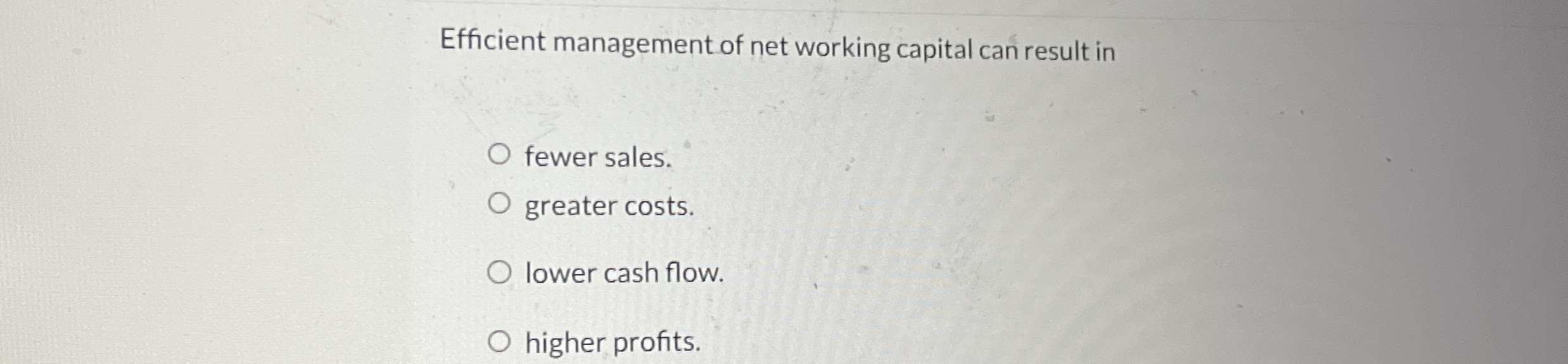 Solved Efficient management of net working capital can | Chegg.com