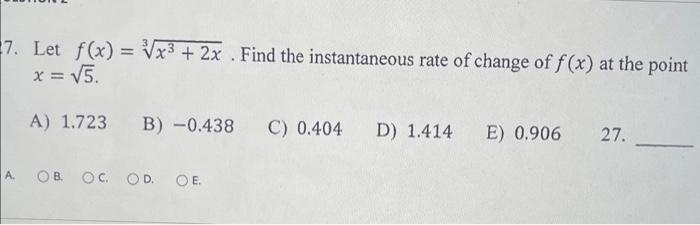Solved 7. Let f(x)=3x3+2x. Find the instantaneous rate of | Chegg.com