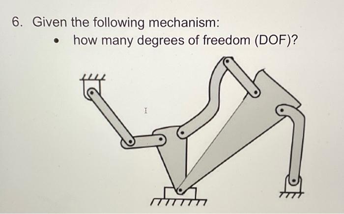 Solved 6. Given the following mechanism: - how many degrees | Chegg.com