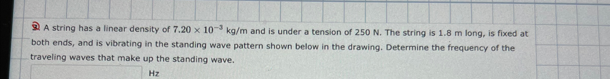 Solved A string has a linear density of 7.20×10-3kgm ﻿and is | Chegg.com