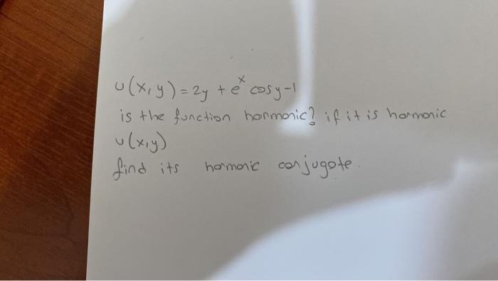 Solved u(x,y)=2y+excosy−1 is the function hormonic? if it is | Chegg.com