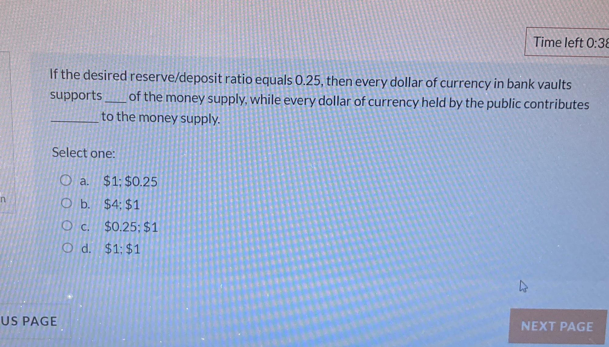 Solved Time left 0:3If the desired reserve/deposit ratio | Chegg.com