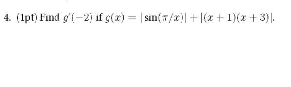 Solved g(x)=∣sin(π/x)∣+∣(x+1)(x+3)∣. | Chegg.com