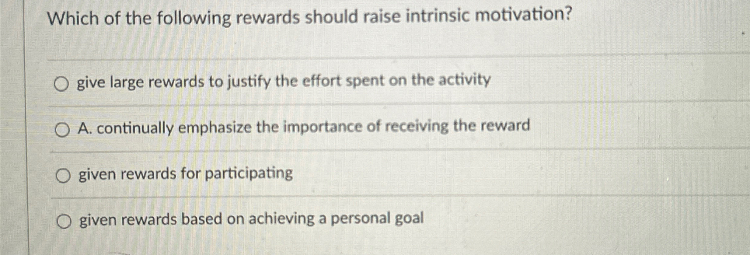 Solved Which of the following rewards should raise intrinsic | Chegg.com