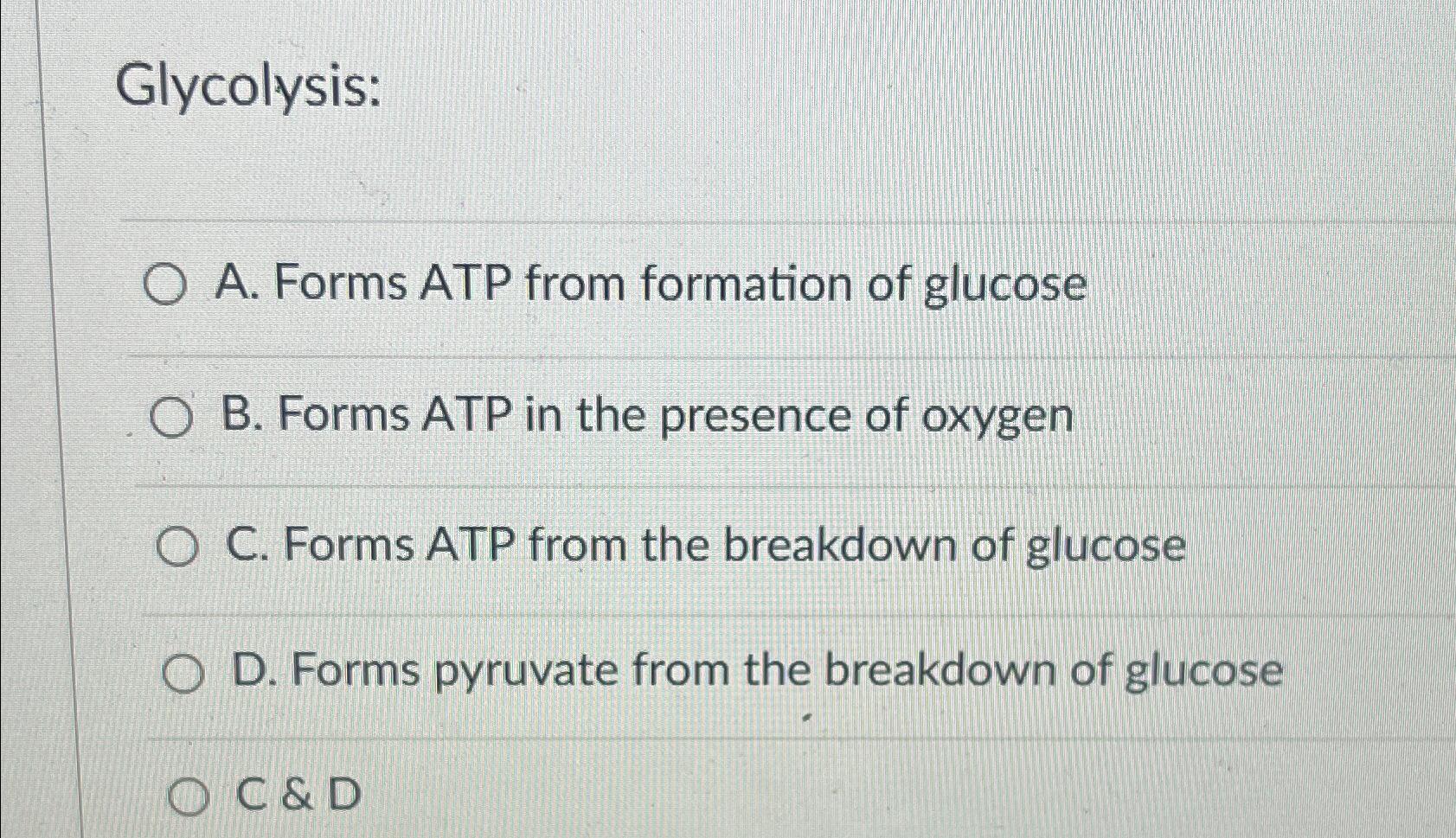 Solved Glycolysis:A. ﻿Forms ATP from formation of glucoseB. | Chegg.com