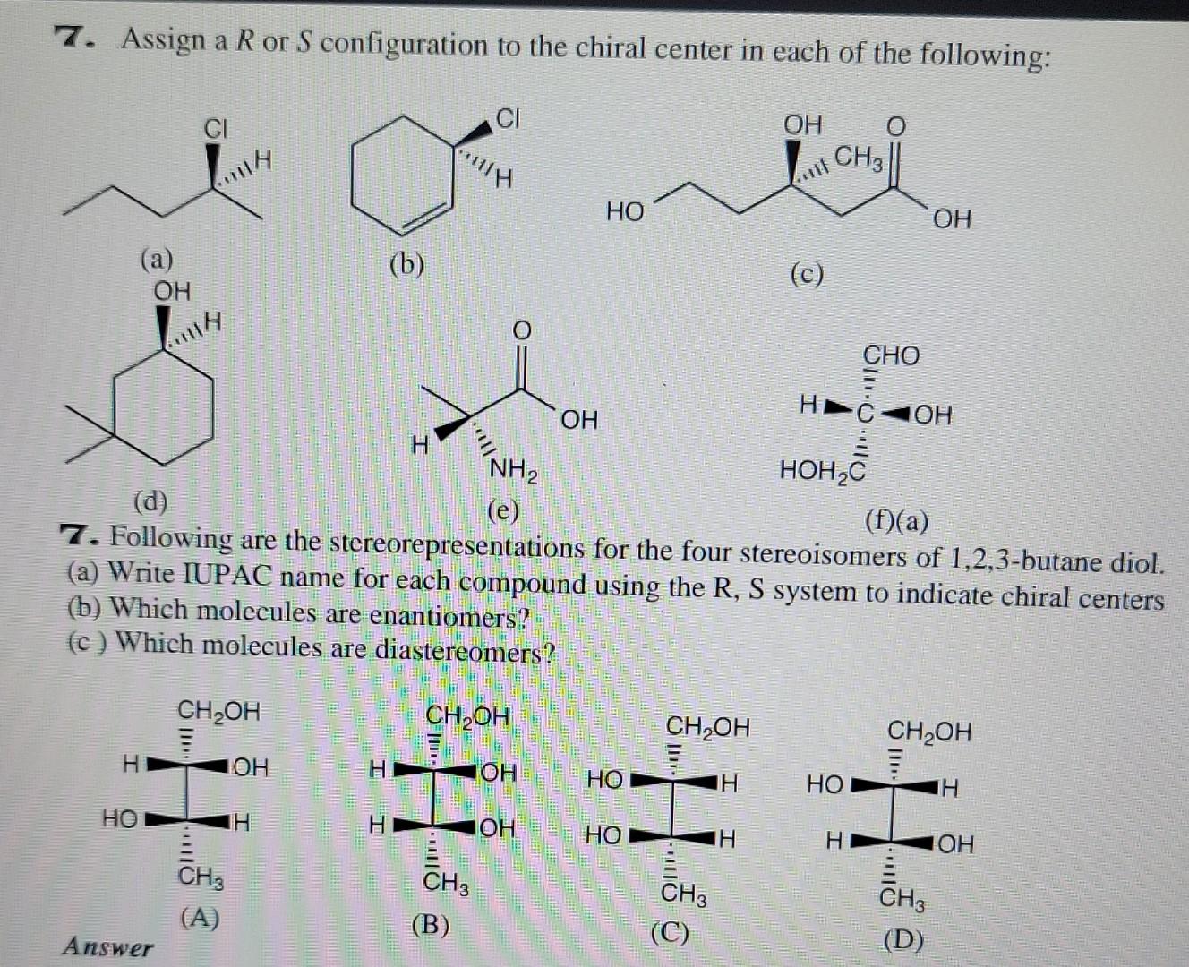 Solved 7. Assign a R or S configuration to the chiral center | Chegg.com