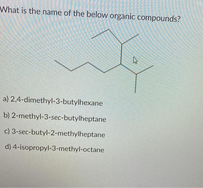 Solved What is the name of the below organic compounds? a) | Chegg.com
