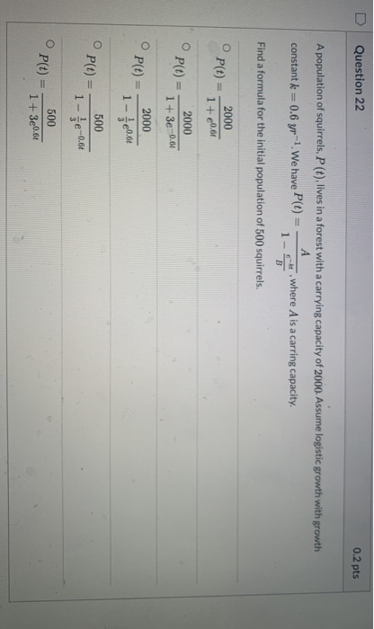 Solved Question 22 0.2 pts A population of squirrels, P (t), | Chegg.com