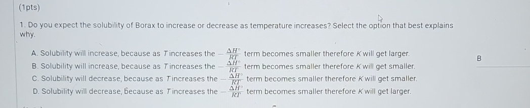 Solved (1pts)Do you expect the solubility of Borax to | Chegg.com