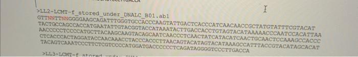 Solved SLL.2-LCMT-f_stored_under_DNALC B01.ab1 | Chegg.com Solved SLL.2-LCMT-f_stored_under_DNALC B01.ab1 | Chegg.com