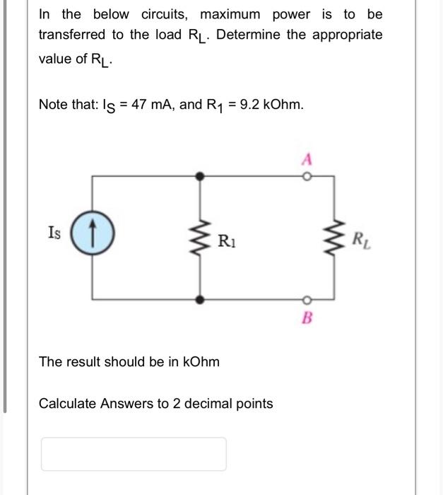 Solved In the below circuits, maximum power is to be | Chegg.com