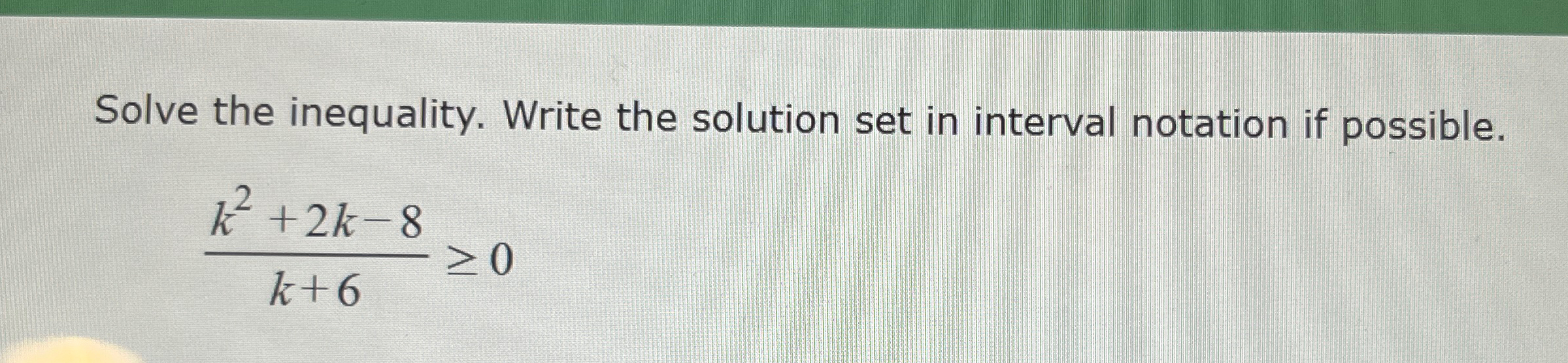 Solved Solve the inequality. Write the solution set in | Chegg.com