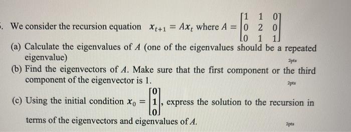 Solved 11 1 01 . We consider the recursion equation Xt+1 = | Chegg.com