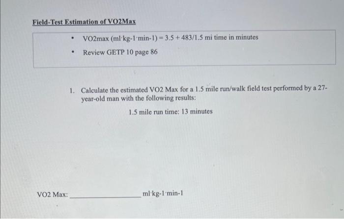 - VO2max (ml kg−1⋅min−1)=3.5+483/1.5mi time in | Chegg.com