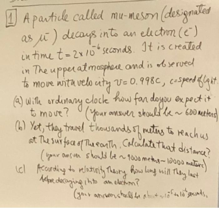 Solved 1 A particle called mu-meson (designated as i) decays | Chegg.com