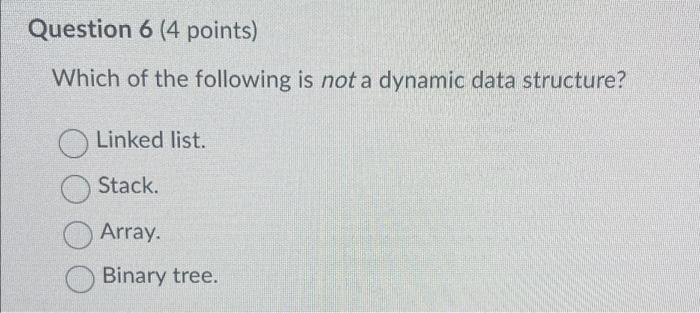 Solved Question 6 (4 points) Which of the following is not a | Chegg.com